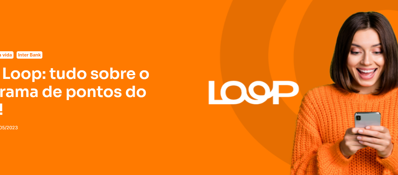 Inter Loop: conheça o programa de pontos do Banco Inter | Guia do Milheiro Inter Loop: conheça o programa de pontos do Banco Inter | Guia do Milheiro